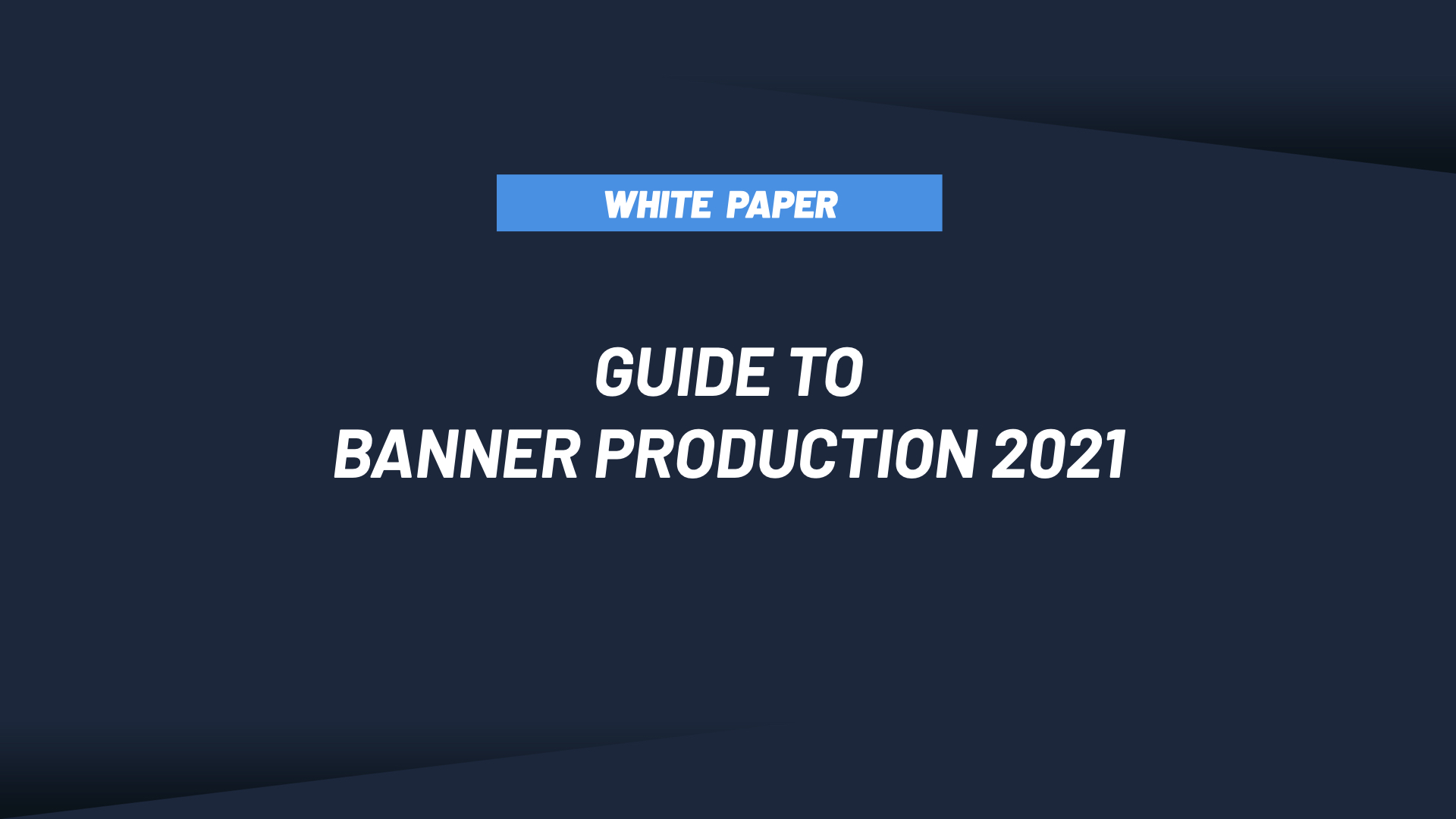 Guide to Banner Production 2021